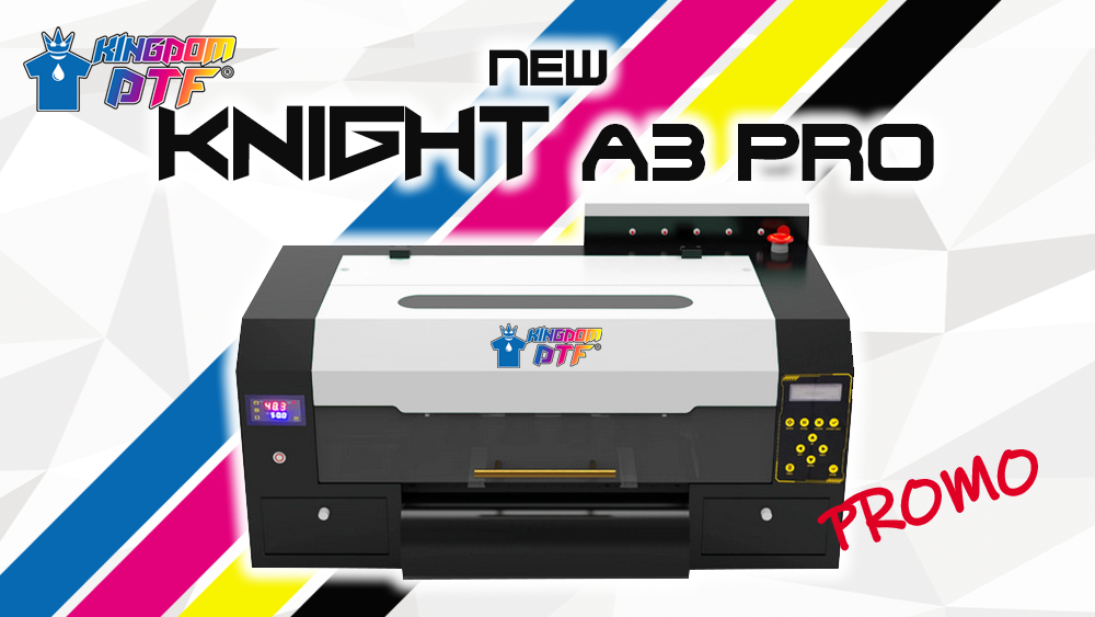 Introducing the Knight A3 PRO™ DTF Printer – Kingdom DTF